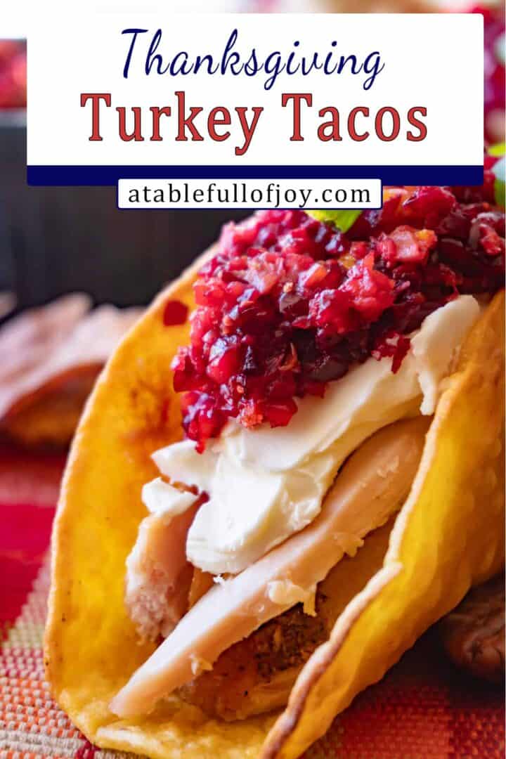 Leftover Thanksgiving Turkey Tacos • A Table Full Of Joy